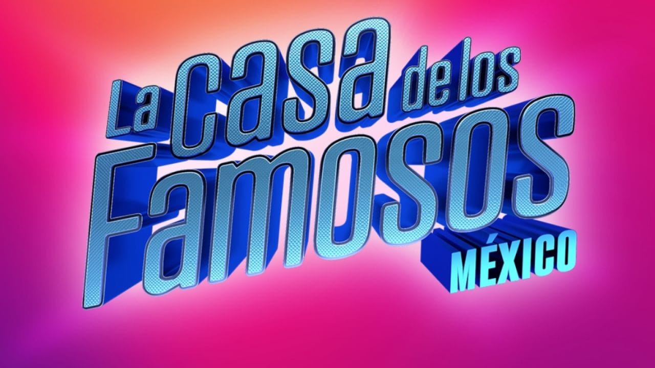 Todo lo que necesitas saber de La Casa de los Famosos México